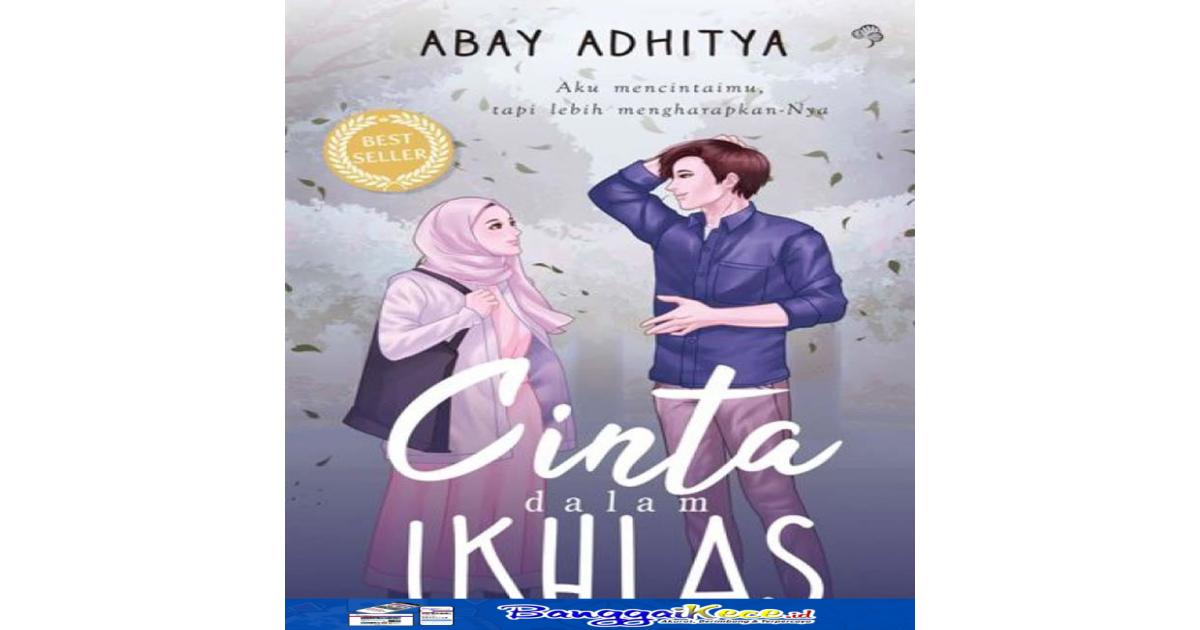 Resensi Novel ‘Cinta dalam Ikhlas’ – Banggai Kece