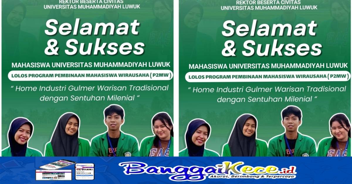Selamat, Mahasiswa Unismuh Luwuk Lolos Pendanaan P2MW 2025 – Banggai Kece